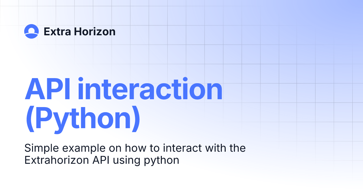 API interaction (Python) | Extra Horizon