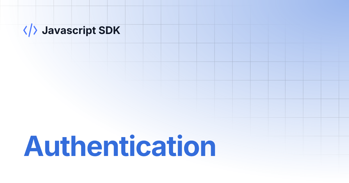 Authentication | Javascript SDK
